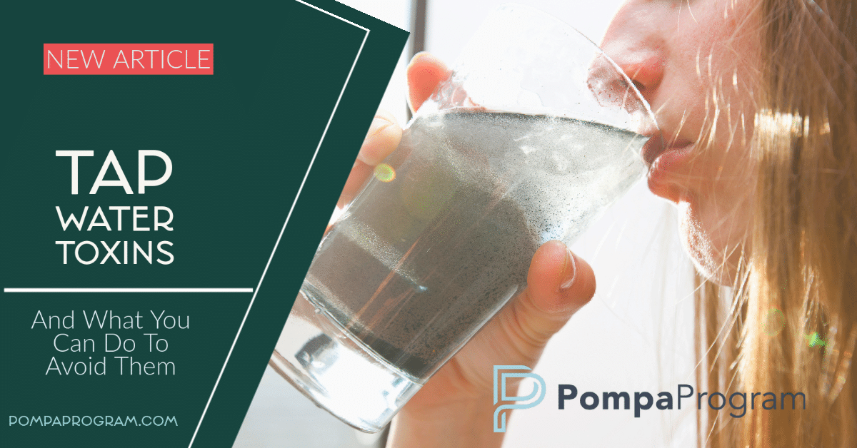 Tap Water Toxins | Pompa Program Masterclass