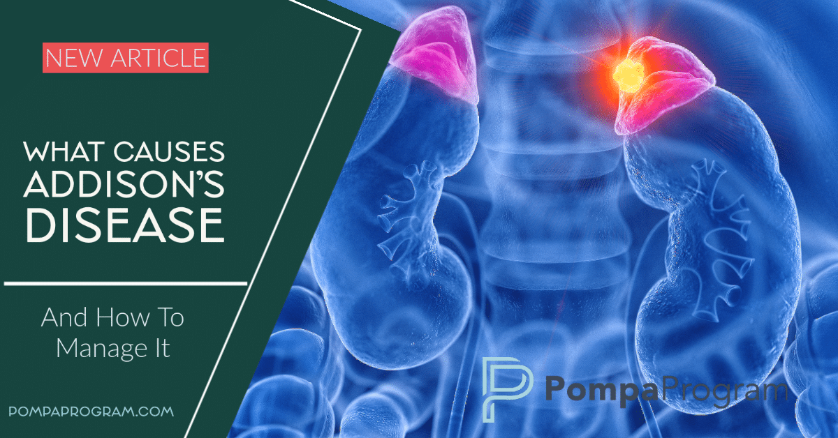 What Causes Addison’s Disease | Pompa Program