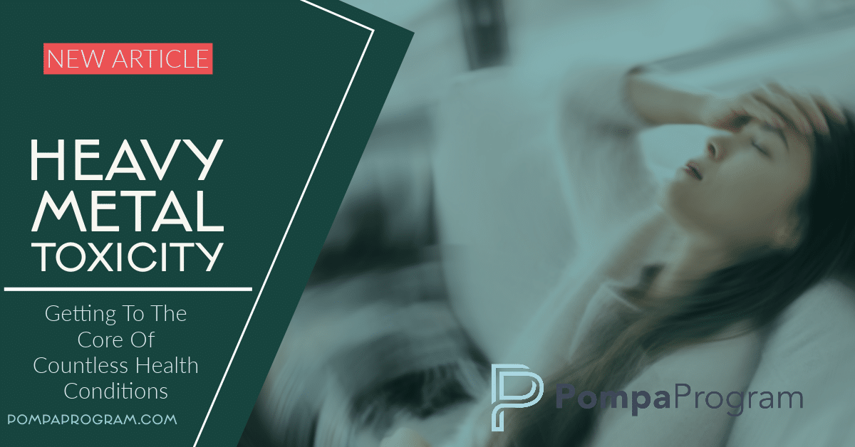 Heavy Metal Toxicity | Pompa Program
