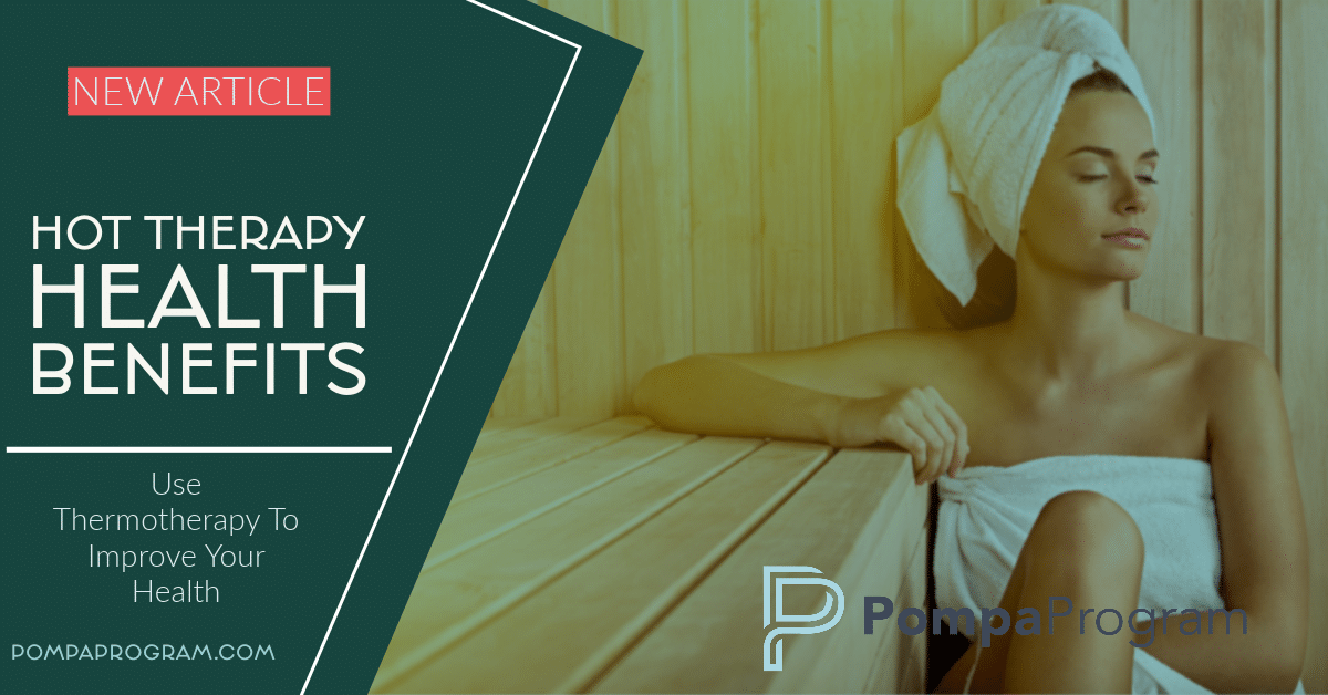Hot Therapy Health Benefits | Pompa Program