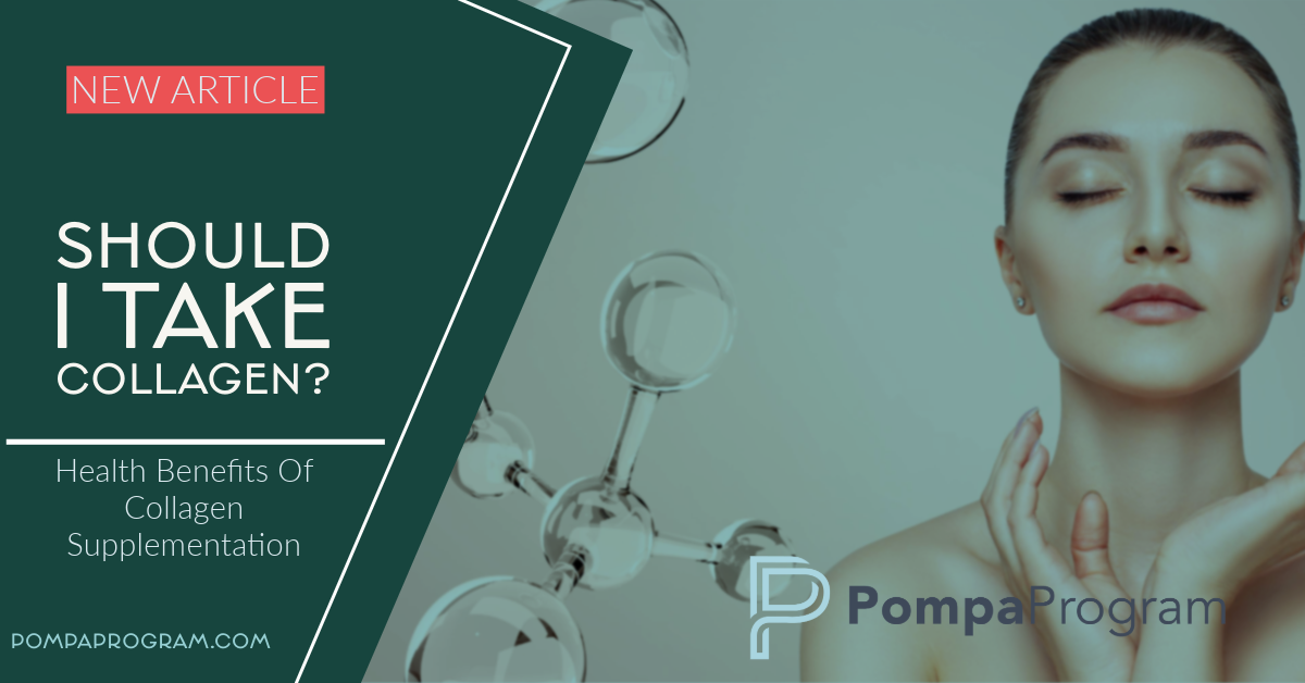 Should I Take Collagen? | Pompa Program