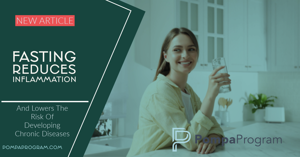Fasting Reduces Inflammation | Pompa Program
