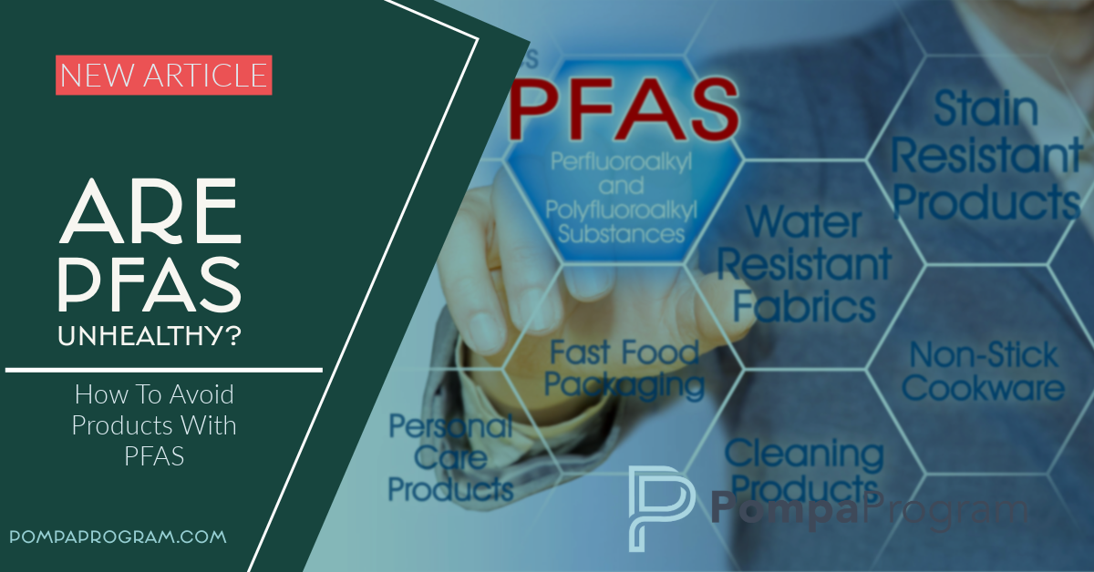 Are PFAS Unhealthy? | Pompa Program