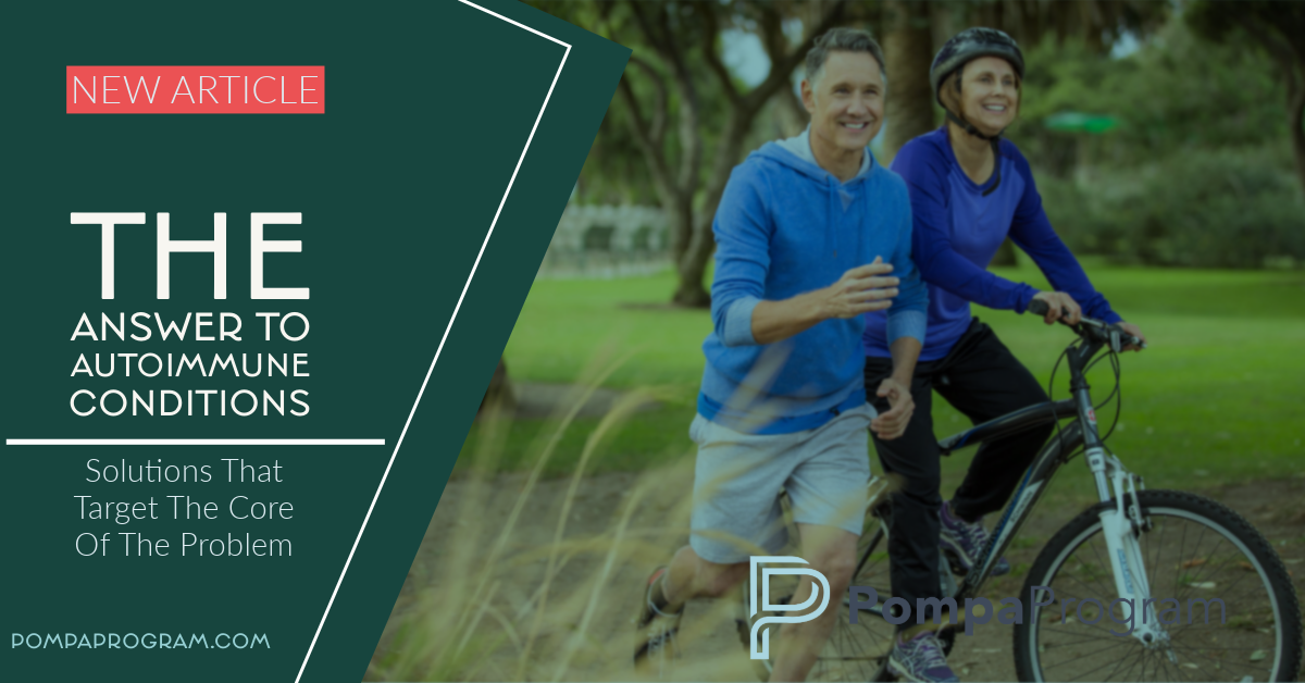 The Answer To Autoimmune Conditions | Pompa Program