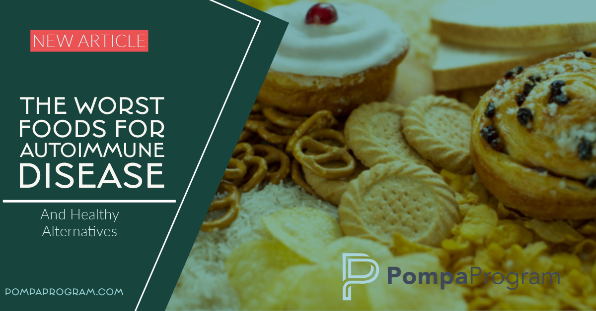 The Worst Foods For Autoimmune Disease | Pompa Program Masterclass