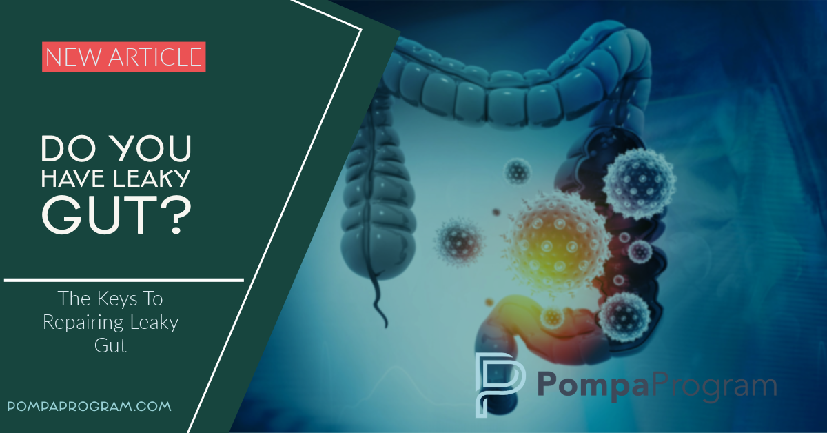 Do You Have Leaky Gut? | Pompa Program