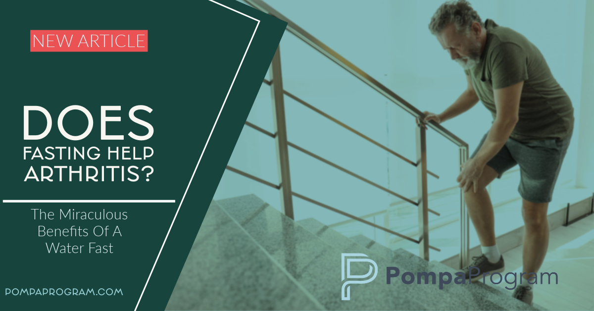 Does Fasting Help Arthritis? | Pompa Program