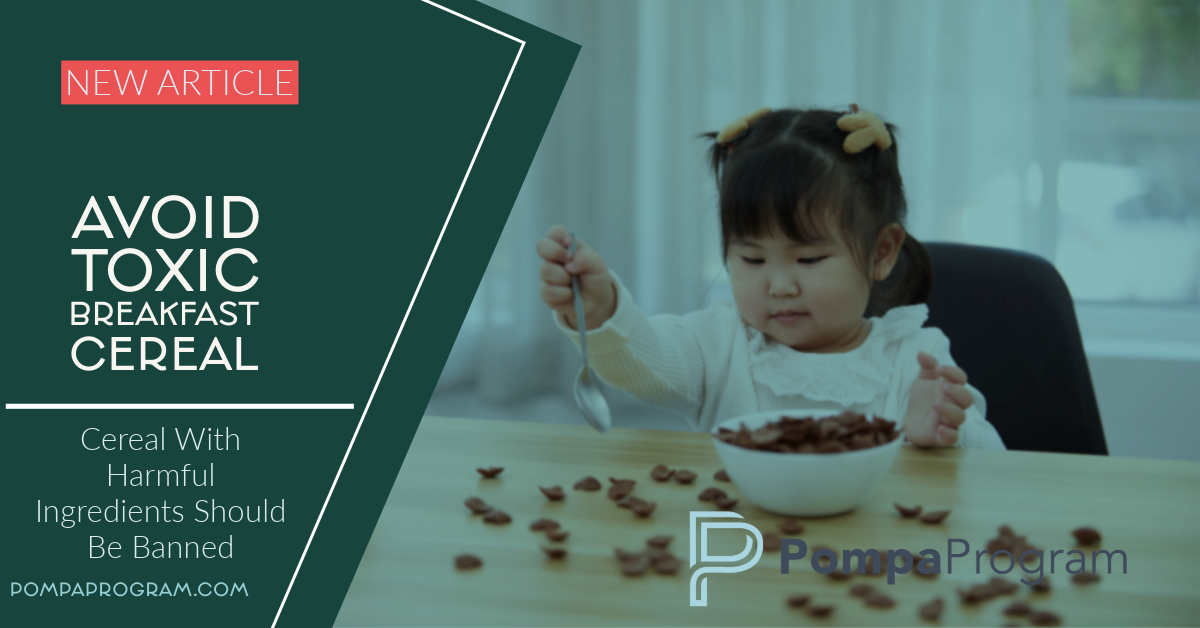 Avoid Toxic Breakfast Cereal | Pompa Program