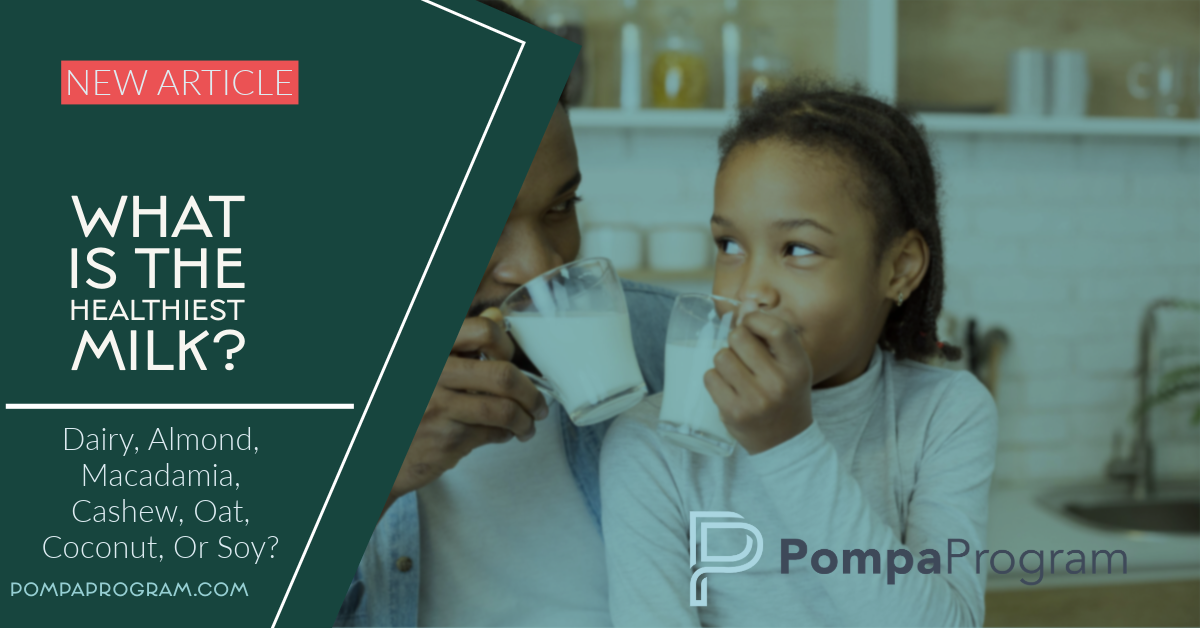What Is The Healthiest Milk? | Pompa Program