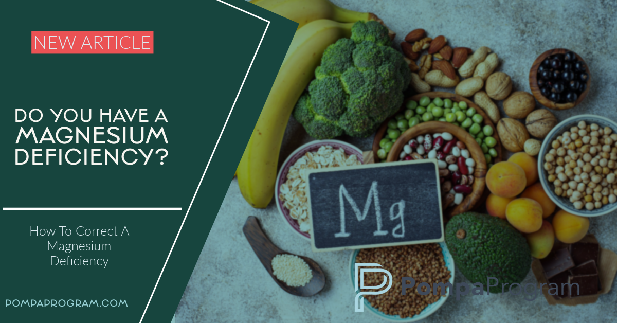 Do You Have A Magnesium Deficiency? | Pompa Program